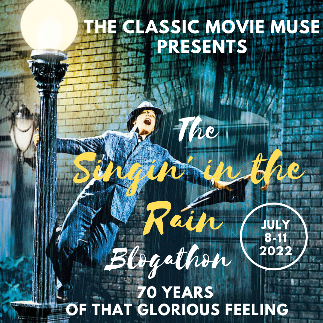 The Singin' in the Rain Blogathon: 70 Years of That Glorious Feeling in ...